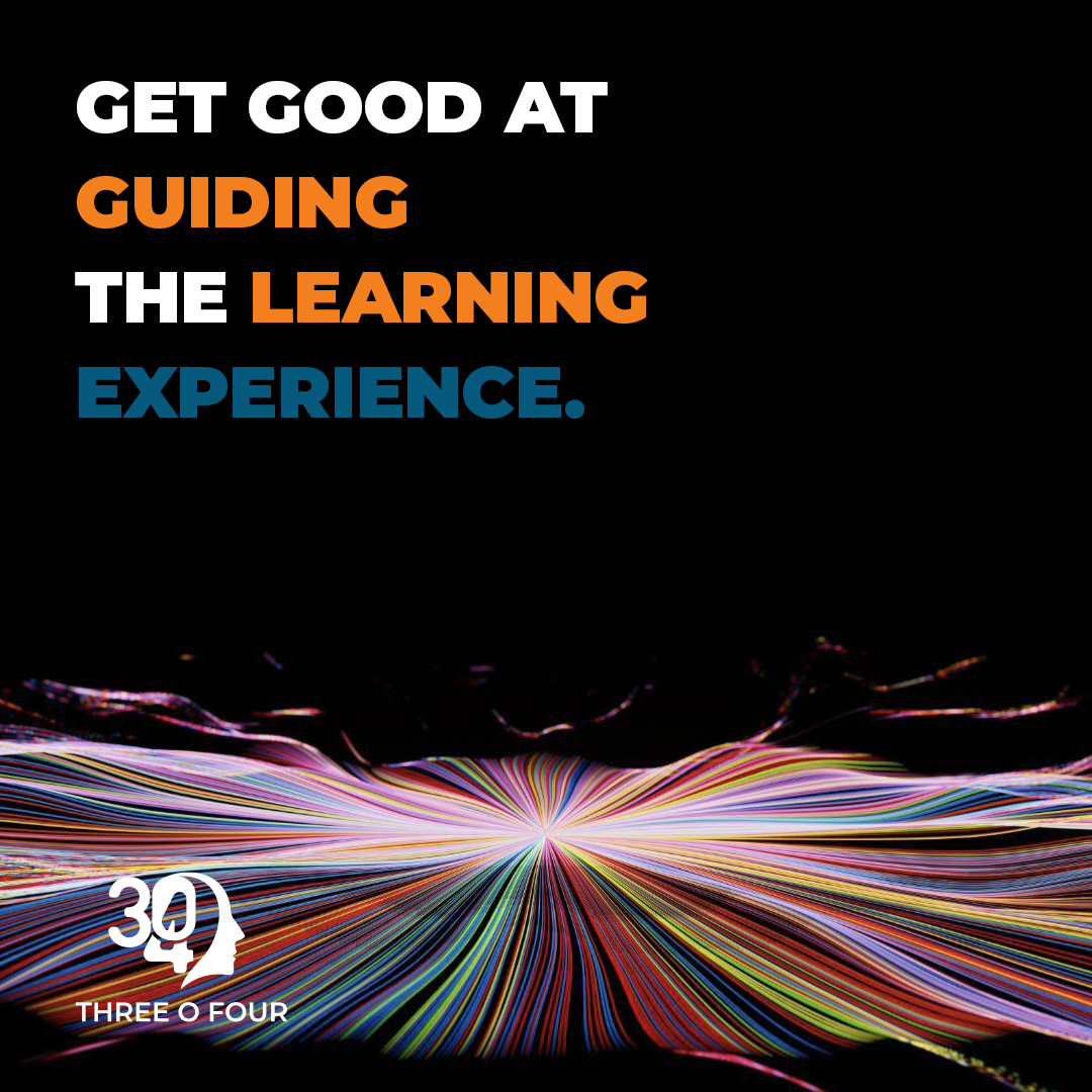 Get Good at Guiding the Learning Experience - 304 Coaching